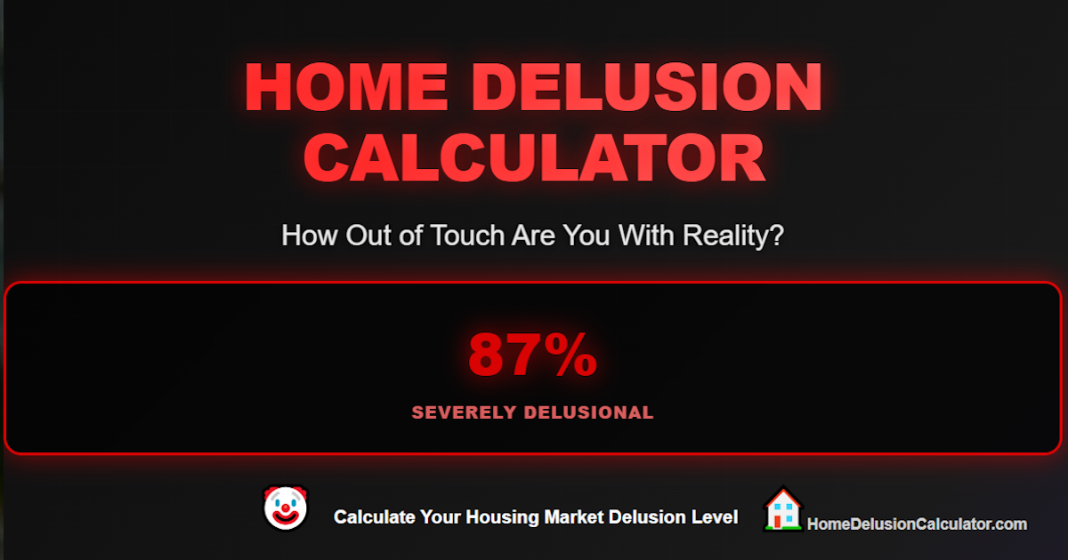 Home Delusion Calculator